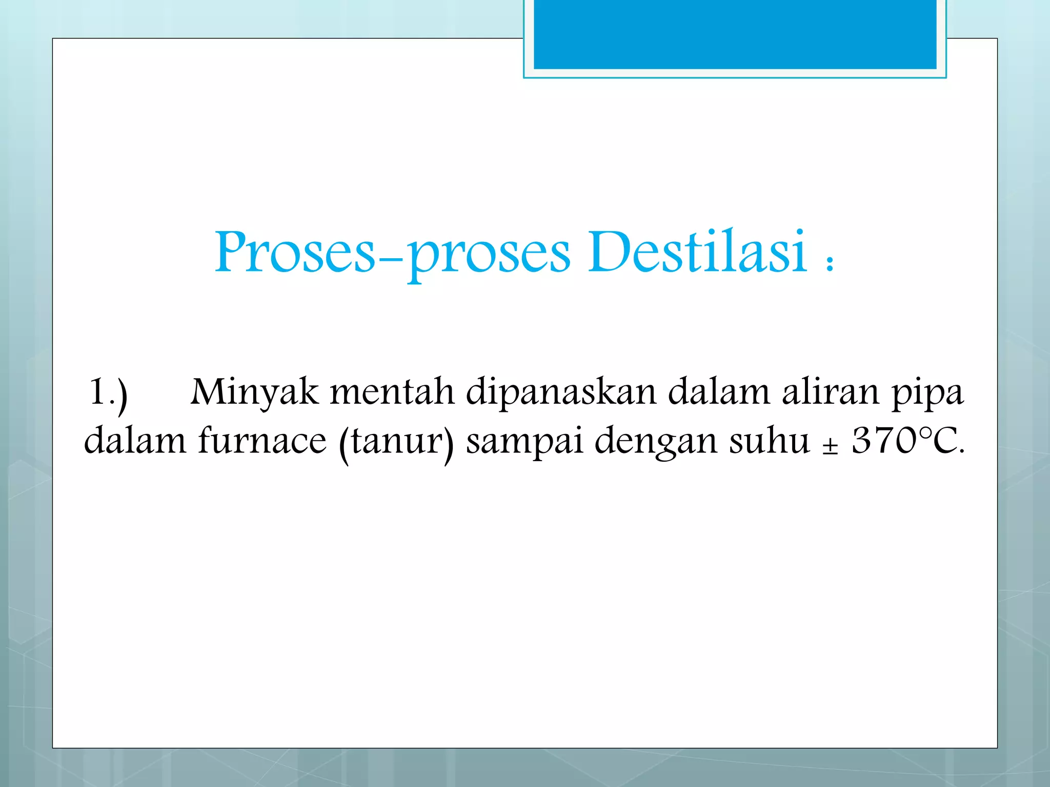 PENGOLAHAN MINYAK BUMI | PPTX