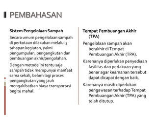 Pengolahan sampah dengan sistem destilasi (wkti) | PPT | Free download