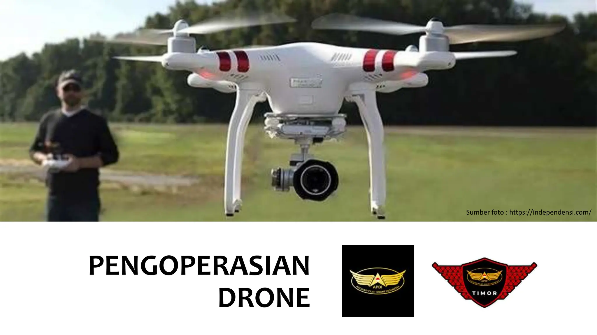 PENGOPERASIAN DRONE / PESAWAT UDARA TANPA AWAK.pptx