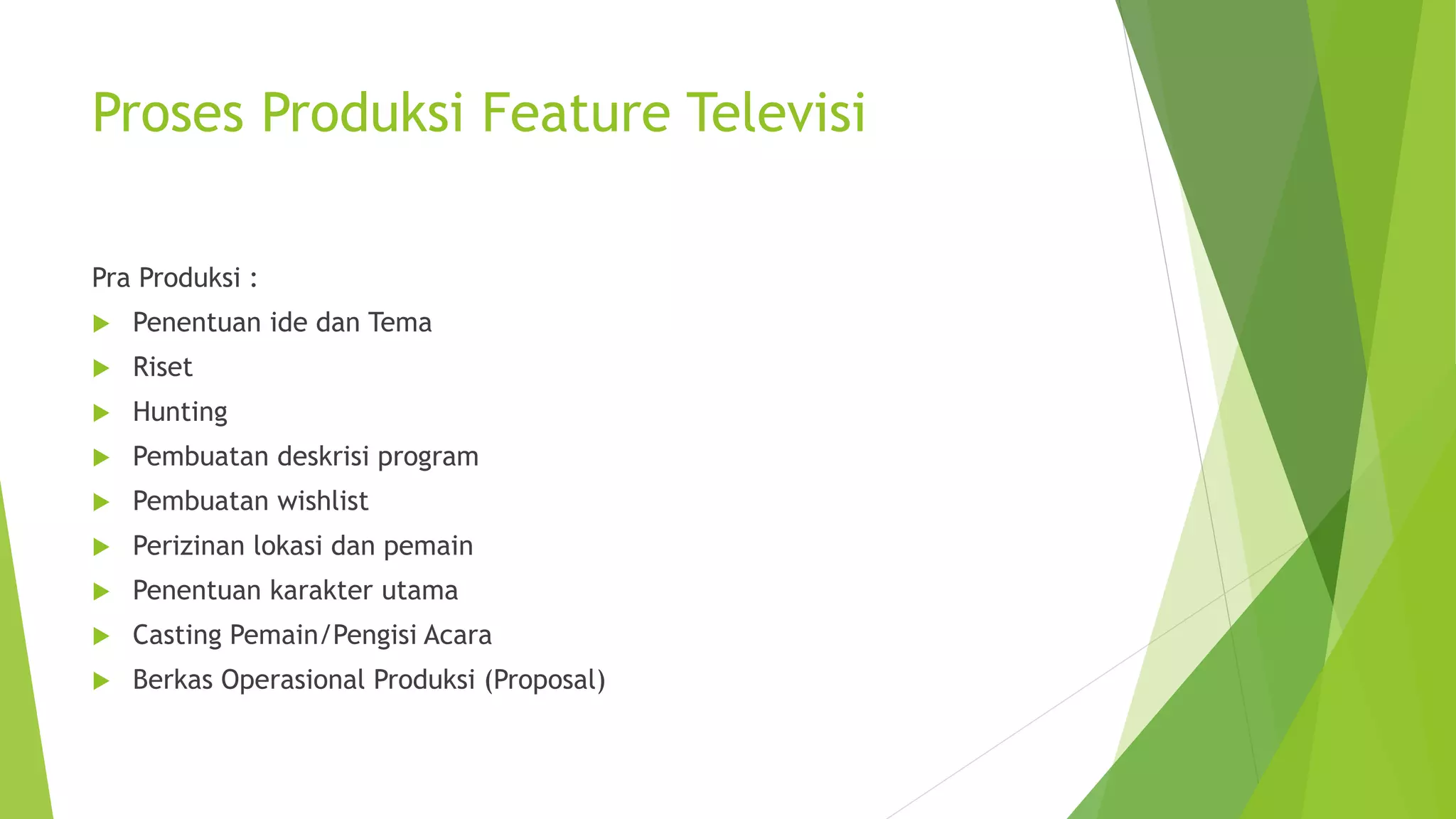 Penguasaan produksi program features televisi | PPTX