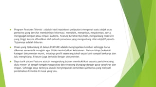 Penguasaan produksi program features televisi | PPTX