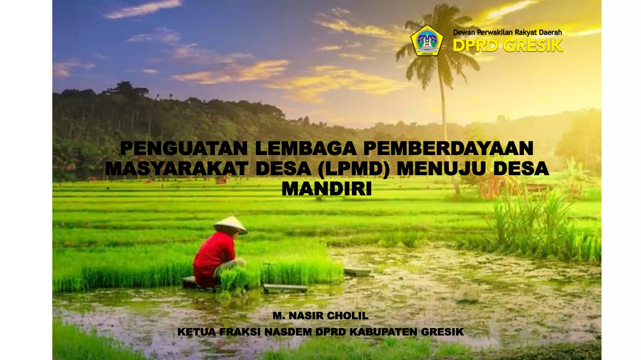 PENGUATAN LEMBAGA PEMBERDAYAAN MASYARAKAT DESA (LPMD) menuju desa ...