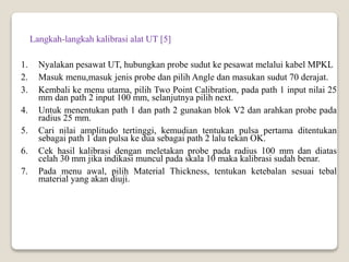 Pengujian tidak merusak utrasonic testing | PPTX
