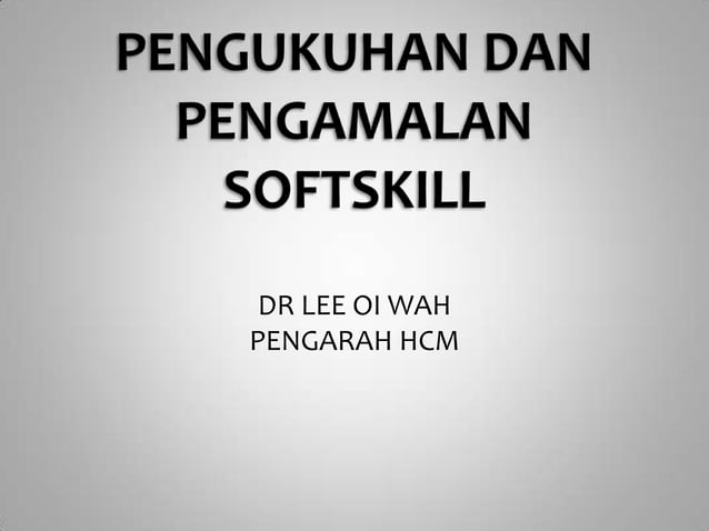 Pengukuhan dan pengamalan softskill | PPTX