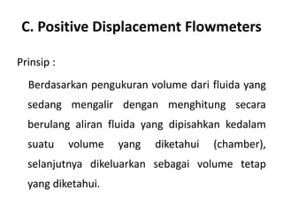 Pengukuran aliran c.(positiv displacement) | PPTX