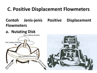 Pengukuran aliran c.(positiv displacement) | PPTX