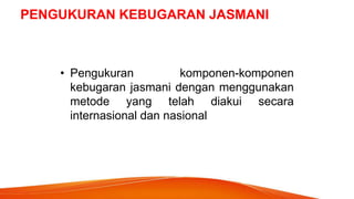 Pengukuran Kebugaran Jasmani.pptx