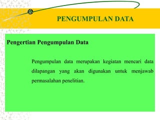 teknik Pengumpulan data (metodologi penelitian) | PPTX