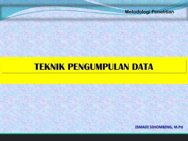 PENGUMPULAN DATA DALAM PENELITIAN.pptx