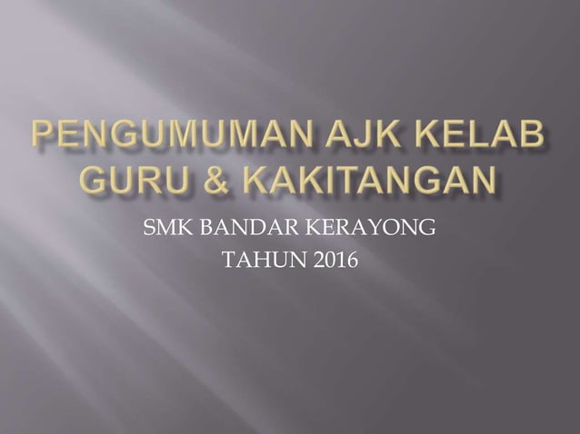 PENGUMUMAN AJK KELAB GURU & KAKITANGAN 2015.pptx
