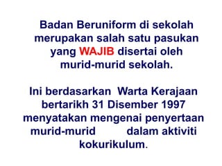 PENGURUSAN BADAN UNIFORM.ppt