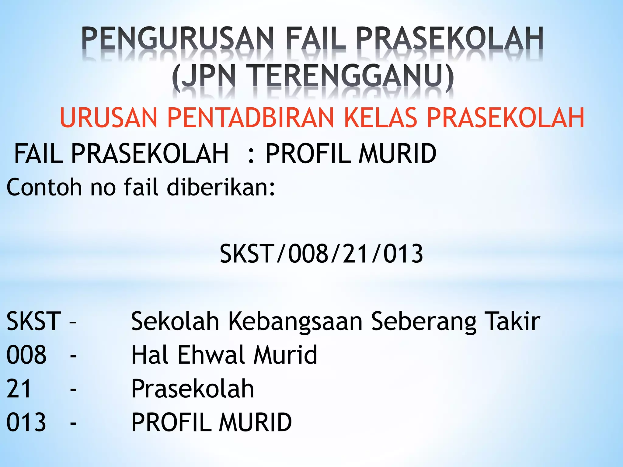 Pengurusan fail prasekolah prasekolah | PPTX