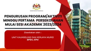 PENGURUSAN MINGGU PERTAMA PERSEKOLAHAN (1).pptx