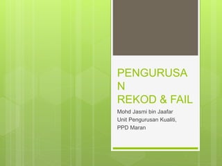 Pengurusan rekod fail. | PPTX