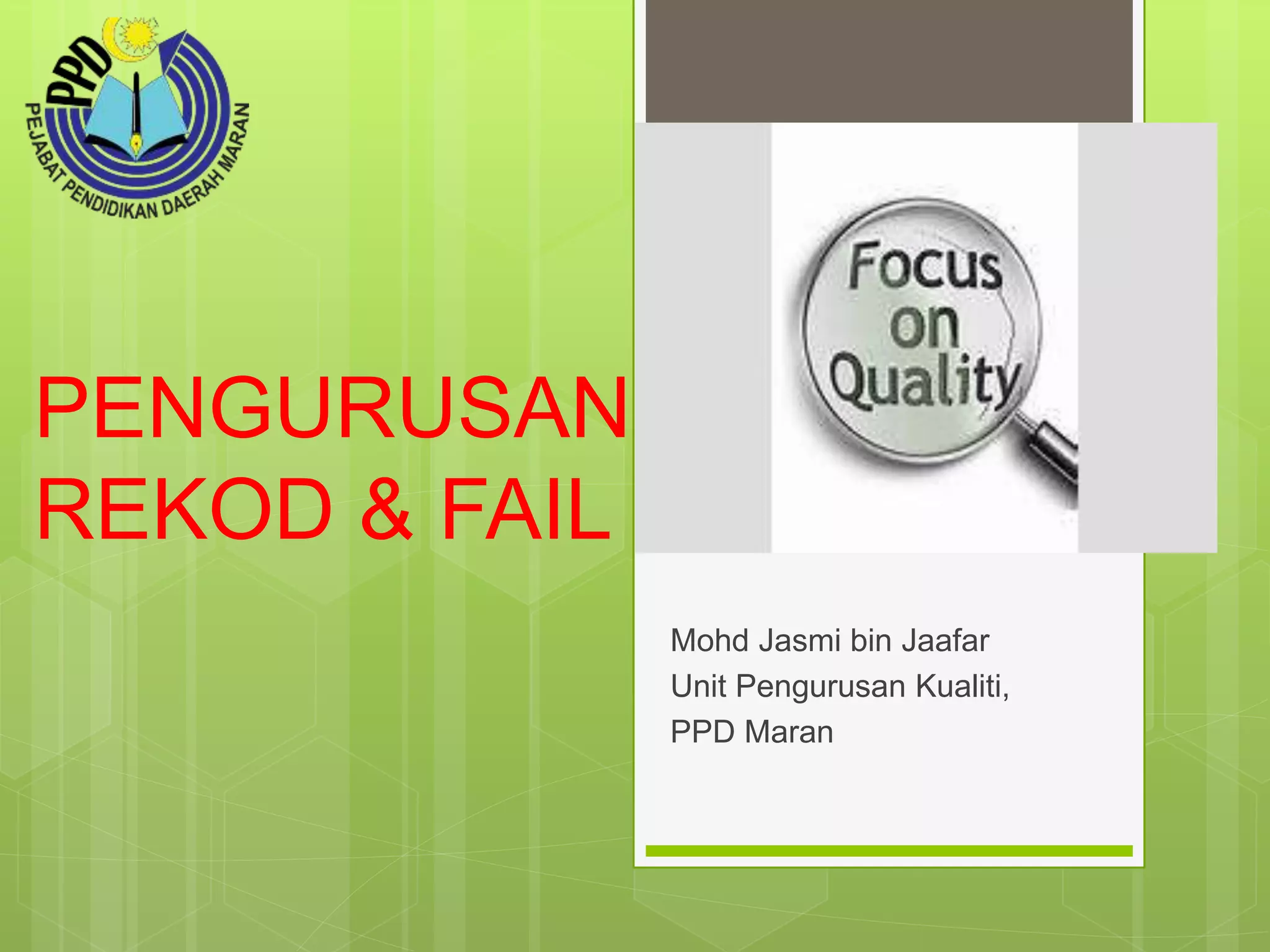 Pengurusan rekod fail. | PPTX