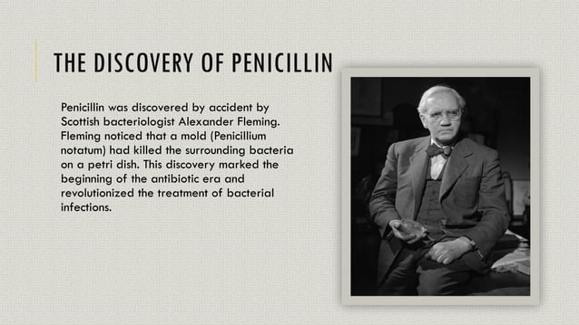 penicillin discovery and mechanism its types and future off the drug | PPT