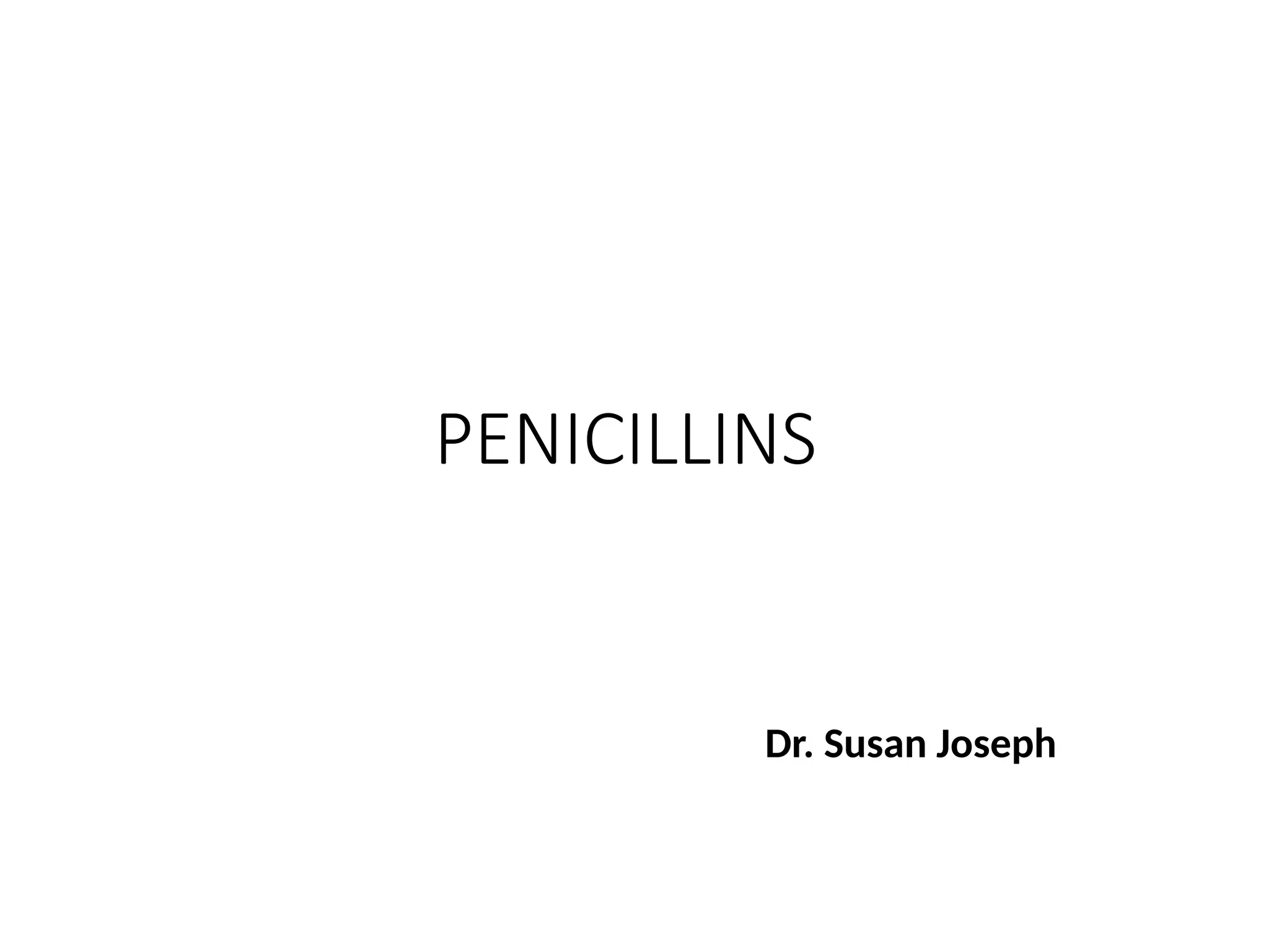 penicillin micro biology 2nd year mbbs CMC.pptx