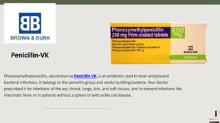 Penicillin vk | Brown & amp ; Burk | UK | PPTX | Medical Health