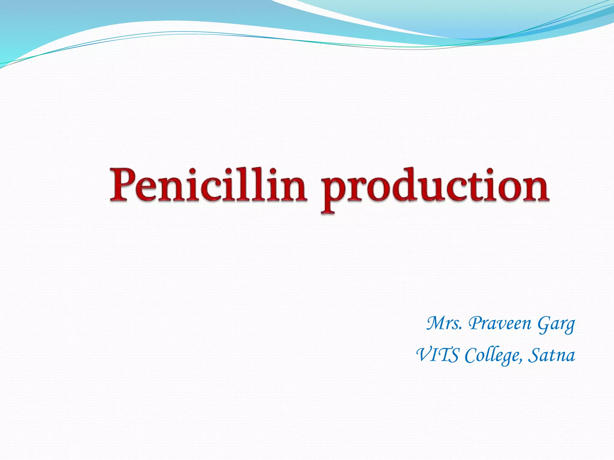 Penicillin production | PPT