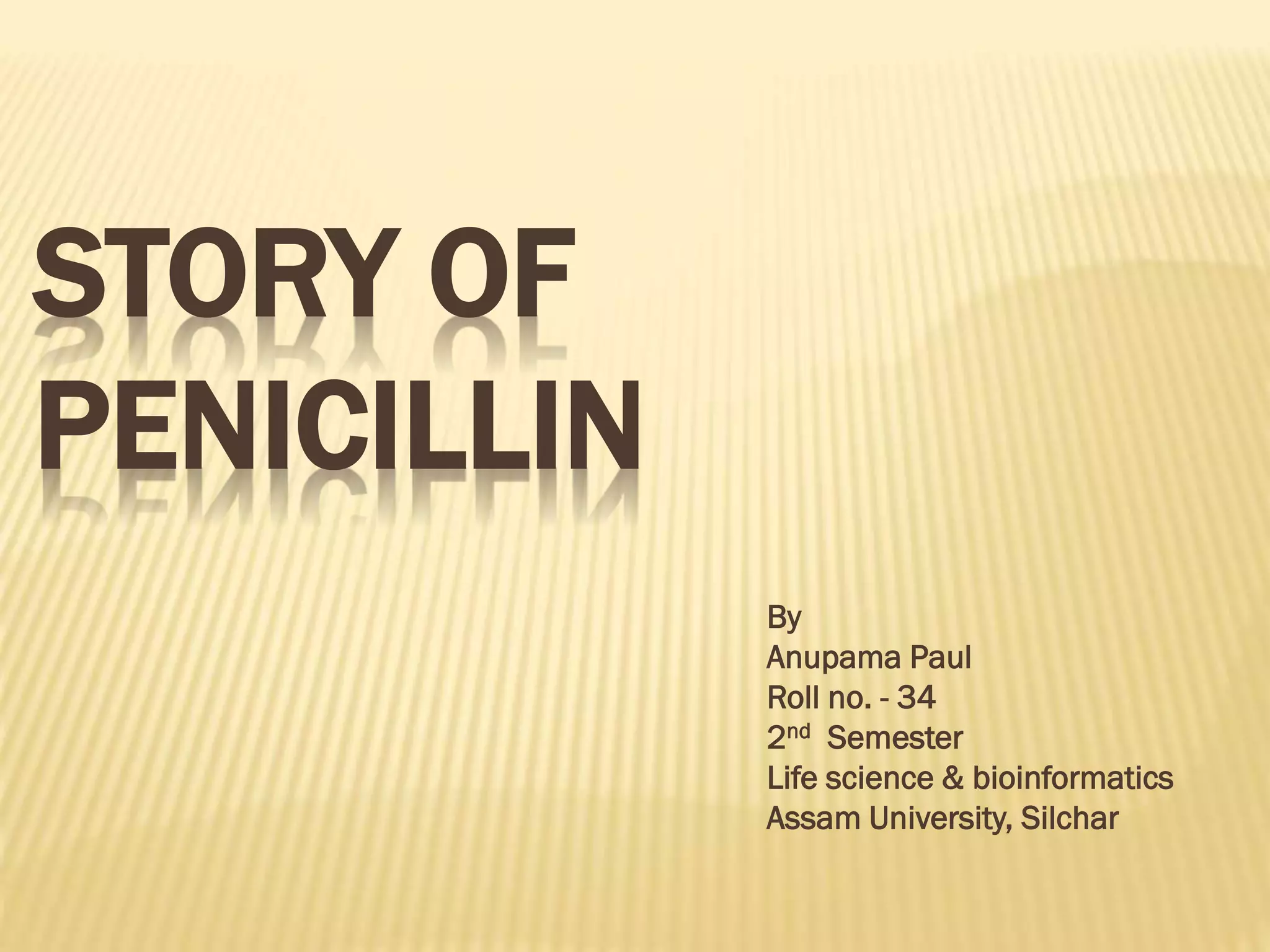 Story of penicillin | PPTX