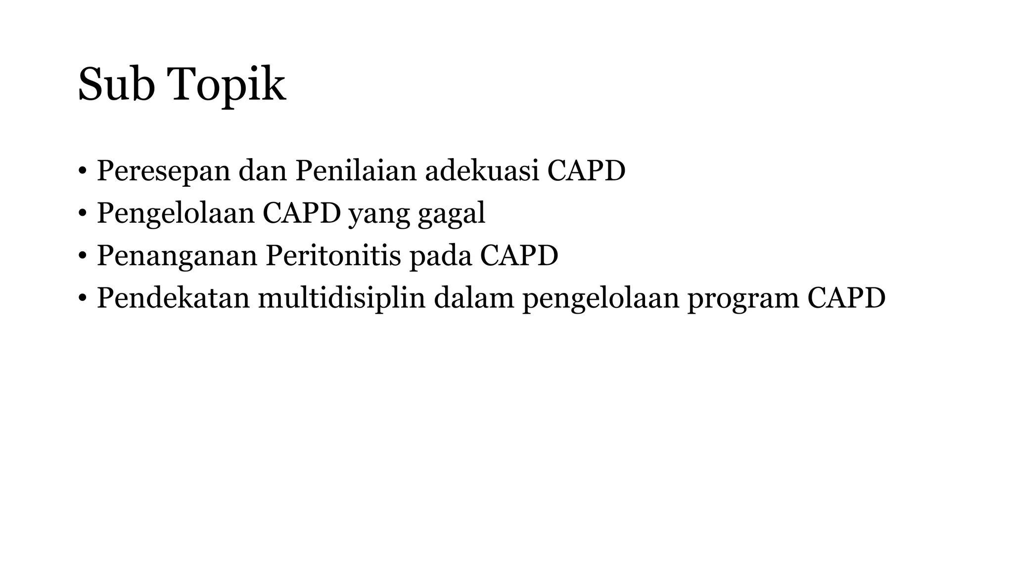 Penilaian Adekuasi, Kegagalan Membran, Penanganan Peritonitis pada CAPD ...