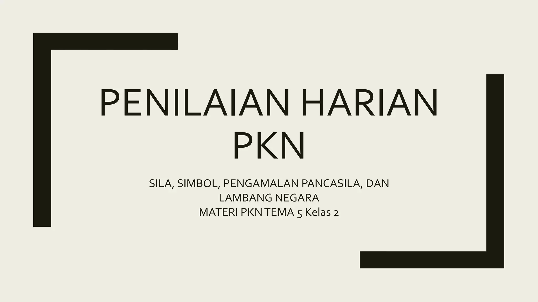 Penilaian harian pkn tema 5 kelas 2 | PPTX