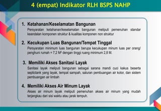 Penilaian Kualitas Rumah Layak Huni - RLH Program BSPS & BP2BT NAHP TA 2021 | PPTX