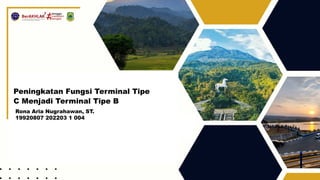 Peningkatan Fungsi Terminal Tipe C Ke Tipe B 12 Desember 2023.pptx