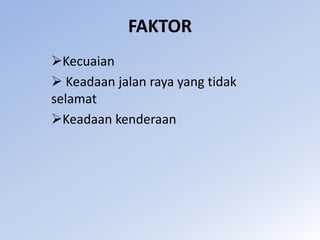 Peningkatan kemalangan jalanraya | PPTX