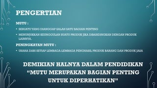 MATERI PENINGKATAN MUTU PENDIDIKAN.pptx