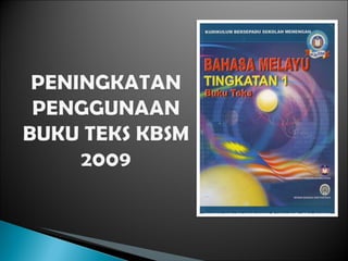 Peningkatan penggunaan buku teks kbsm 2009 | PPS
