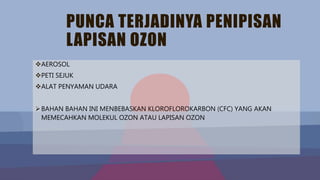 Biologi T4 Penipisan lapisan ozon | PPT
