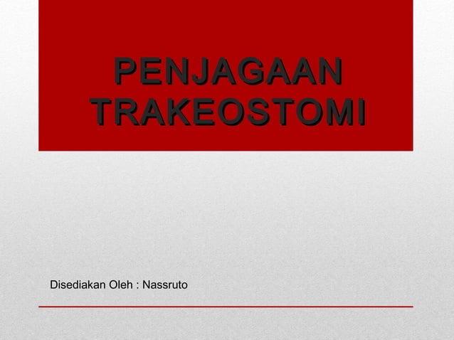 Penjagaan trakeostomi | PPT
