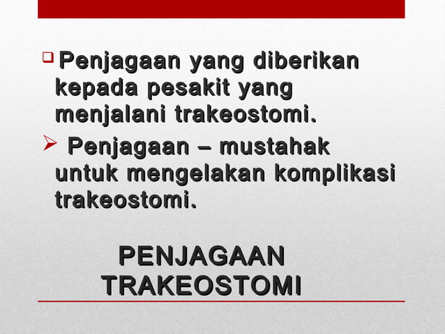 Penjagaan trakeostomi | PPT