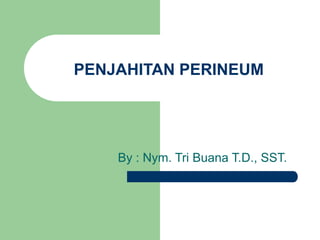 PENJAHITAN_PERINEUM.ppt