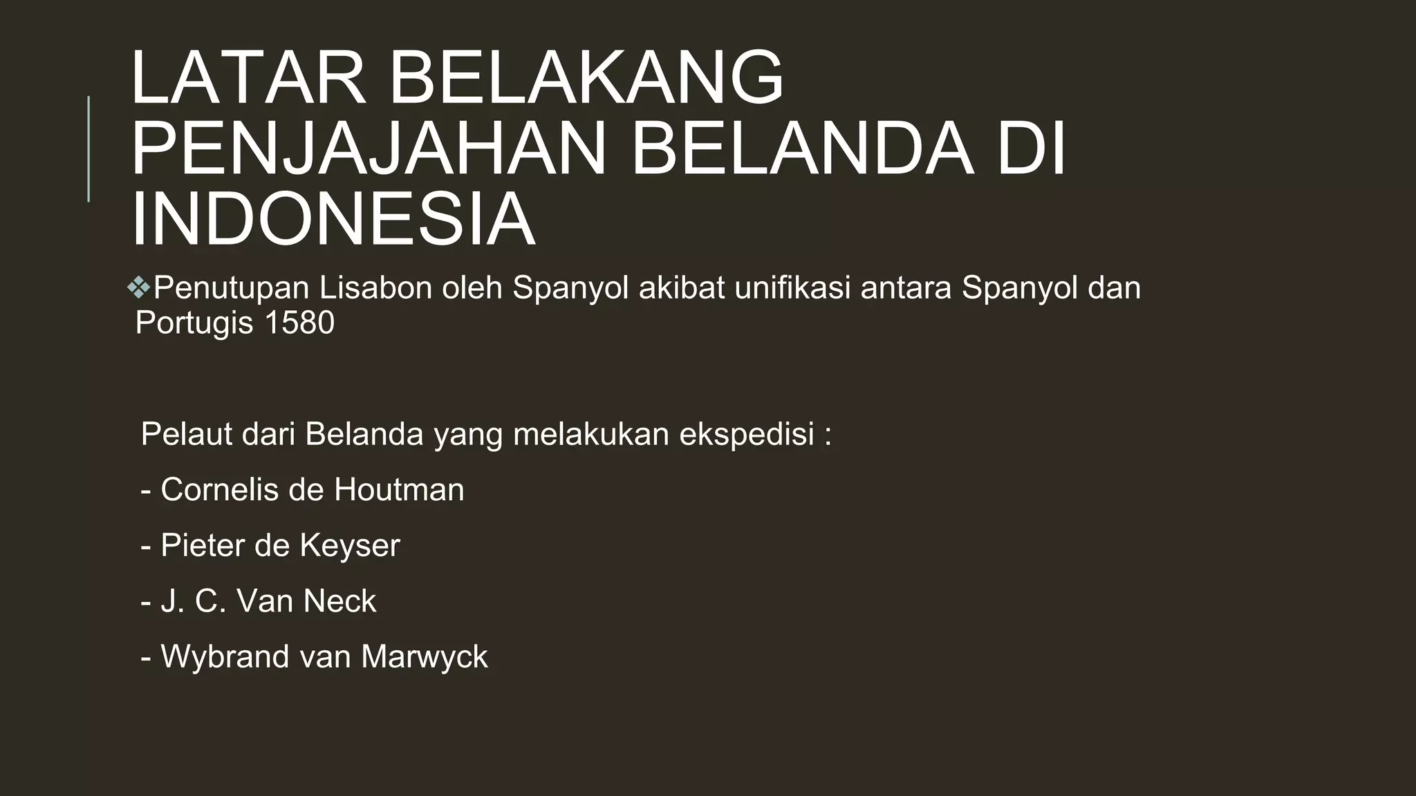 Penjajahan Belanda di Indonesia - Idsejarah.net.pptx