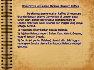 penjajahan inggris di indonesia di akibatkan oleh | PPT