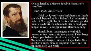 Sejarah : PENJELAJAHAN SAMUDERA OLEH BELANDA | PPTX