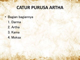 Penjelasan catur warna catur asrama catur purusa artha | PPTX