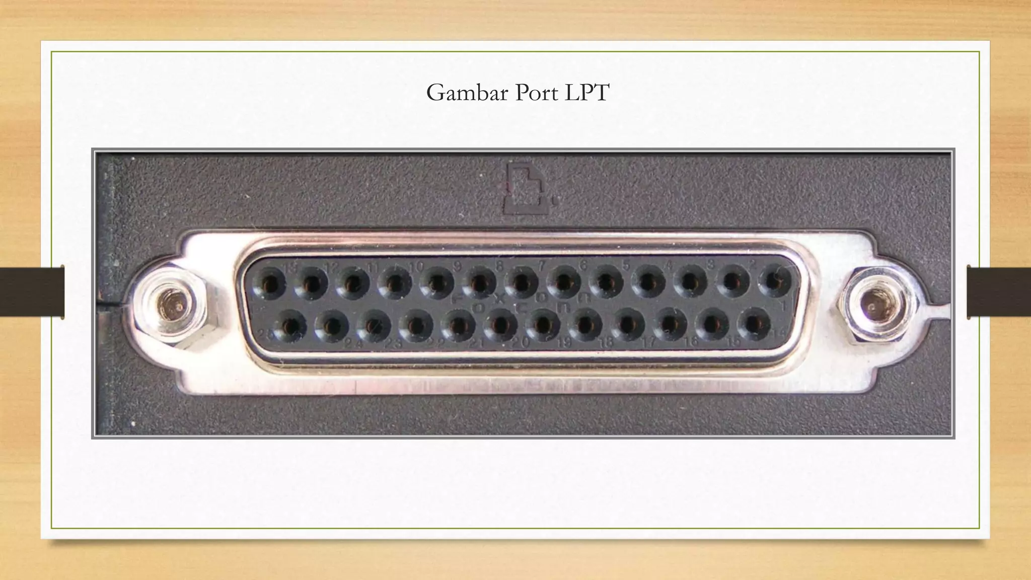 Penjelasan dan penggunaan Port LPT.pptx