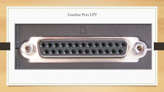 Penjelasan dan penggunaan Port LPT.pptx