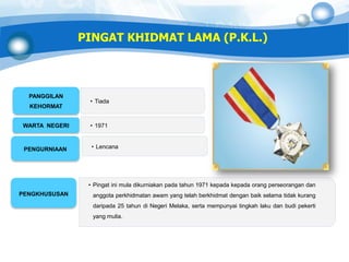 Penjelasan Darjah, Pingat Kebesaran Negeri Melaka.pdf