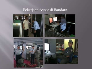 Penjelasan pengertian makna arti tugas avsec (aviation security) | PPTX