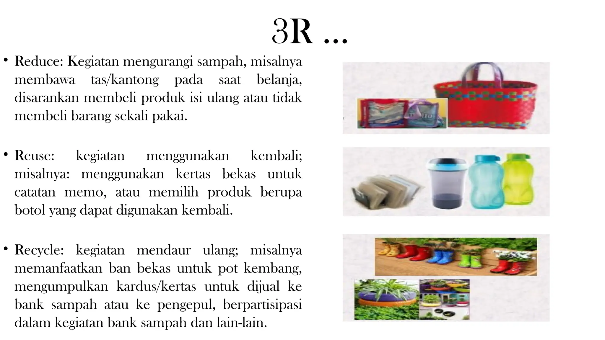 PENJELASAN SAMPAH untuk diolah menjadi barang yang bermanfaat bagi ...