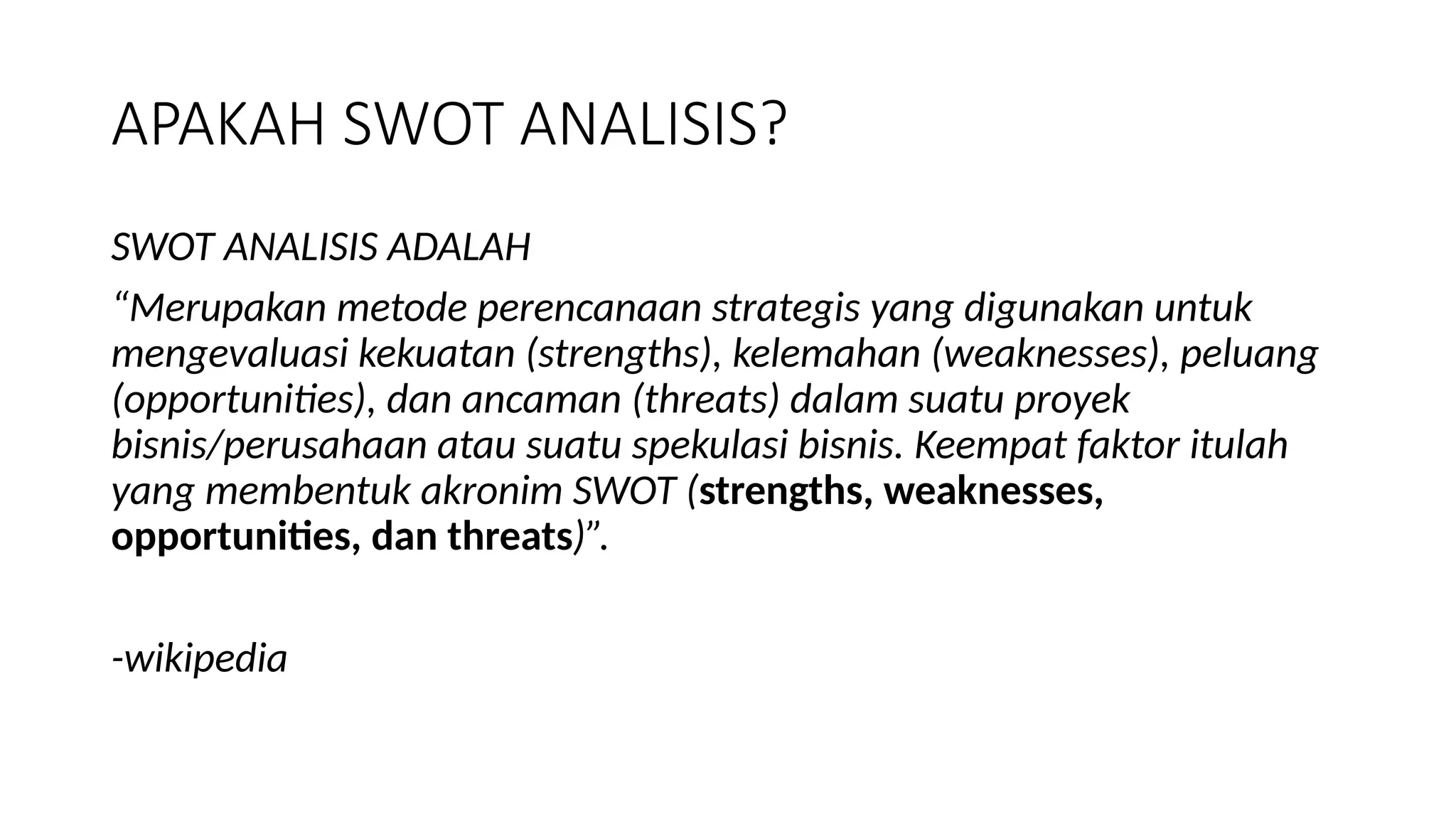 akronim masing masing SWOT penjelasan serta beberapa contoh | PPT