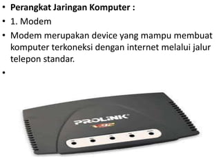 Penjelas detail macam macam perangkat jaringan computer | PPTX