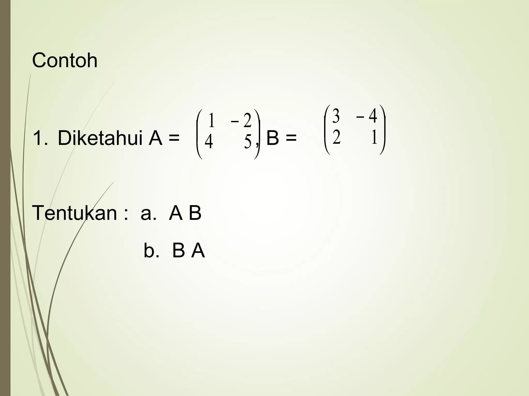 Penjumlahan dan pengurangan matriks | PPT