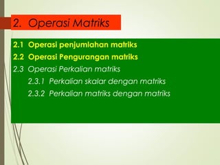 Penjumlahan dan pengurangan matriks | PPT