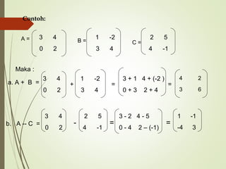 Penjumlahan dan pengurangan matriks | PPT