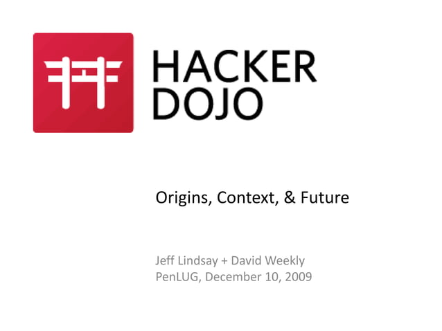 Hacker Dojo: Origins, Context, and Future | PPTX